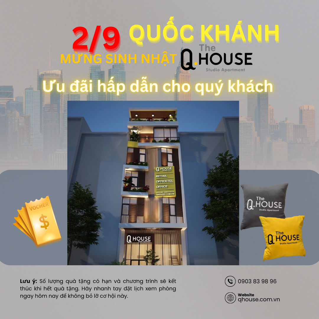 CHƯƠNG TRÌNH KHUYẾN MÃI MỪNG SINH NHẬT Q.HOUSE VÀ QUỐC KHÁNH 2/9 | QHouse